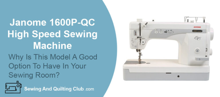 Janome 1600P-QC High Speed Review