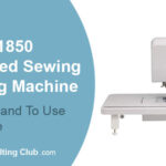 Brother HC1850 Computerized Sewing Machine Review