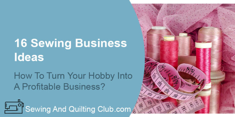 16 Sewing Business Ideas