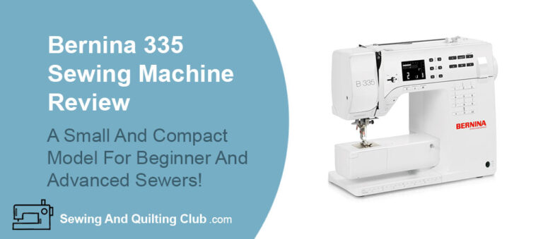 Bernina 335 Sewing Machine Review