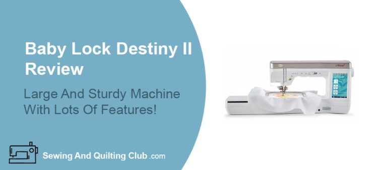 Baby Lock Destiny II Review
