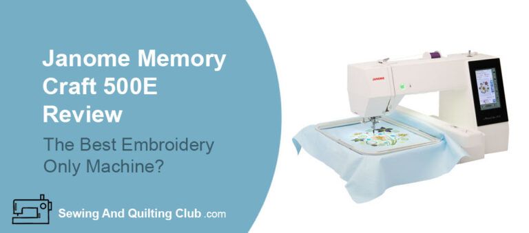 Janome Memory Craft 500E Review