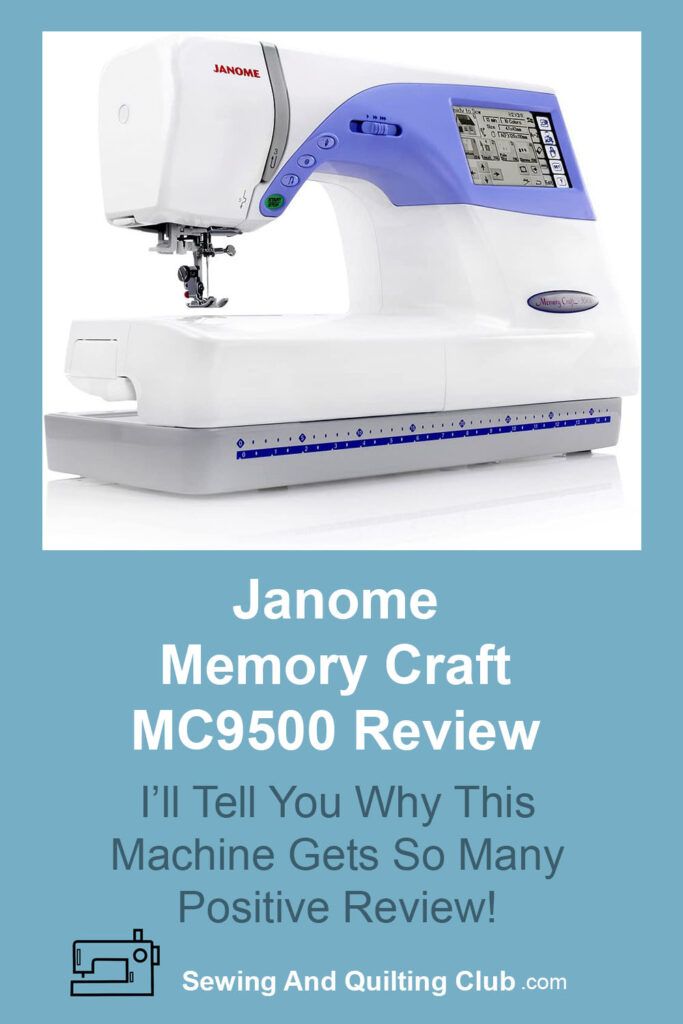 Janome Memory Craft MC9500 Review