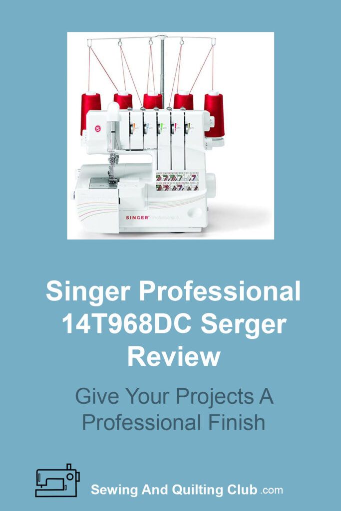 Singer Professional 14T968DC Serger Review